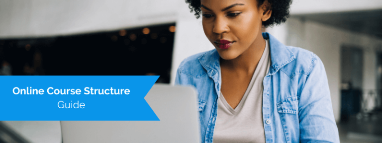 Online Course Structure: How to Organize Your Content