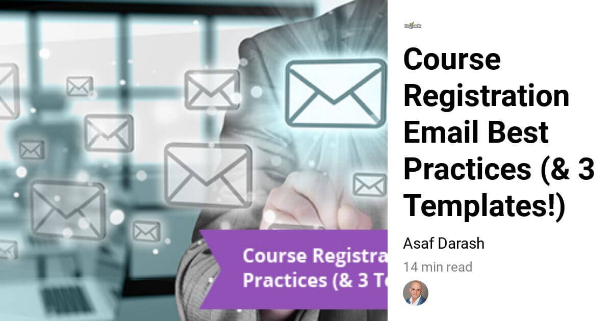 Course Registration Email Best Practices (& 3 Templates!)