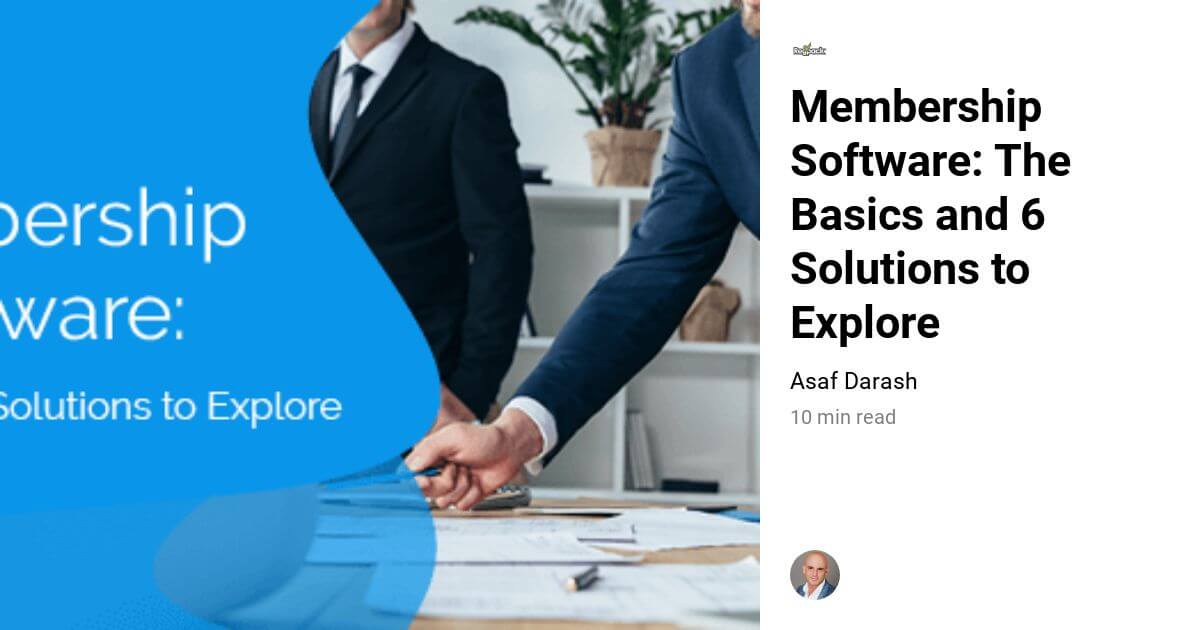 Membership Software: The Basics and 6 Solutions to Explore