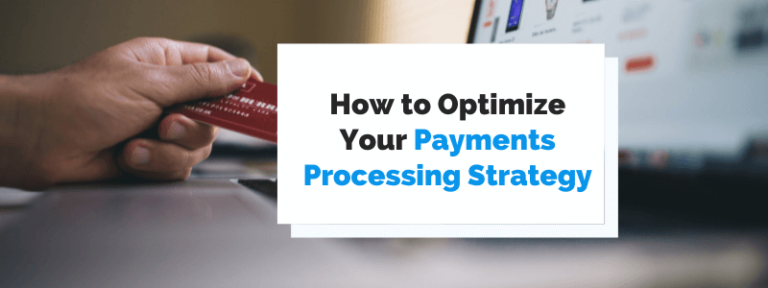 How to Optimize Your Payments Processing Strategy | Regpack