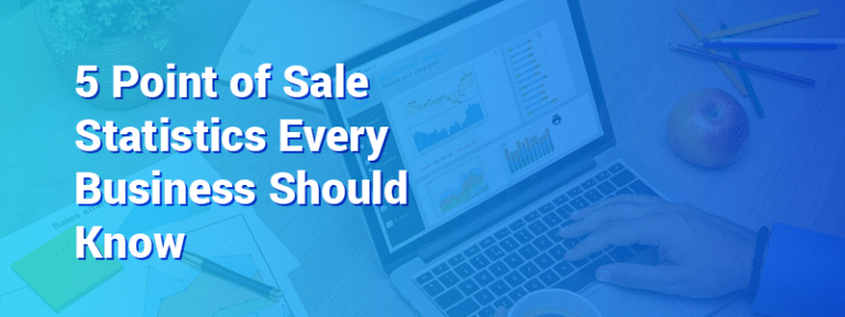 5 Point of Sale Statistics Every Business Should Know - Regpack