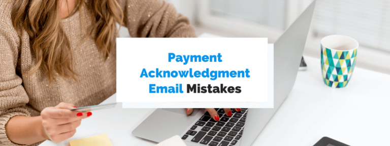 Stop Making These 6 Mistakes With Your Payment Acknowledgment Emails ...