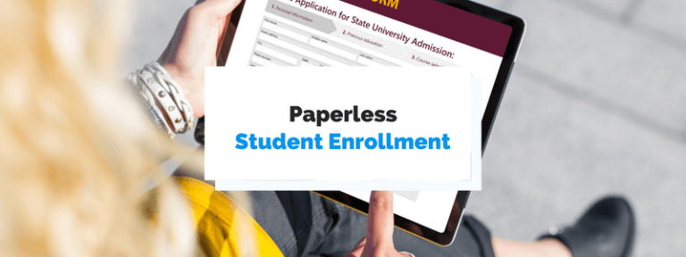 6 Reasons You Should Use Paperless Student Enrollment - Regpack