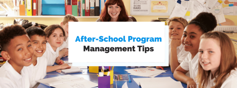 7 Tips for Managing Your After-School Program - Regpack