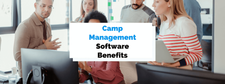 Key Benefits of Using Camp Management Software - Regpack
